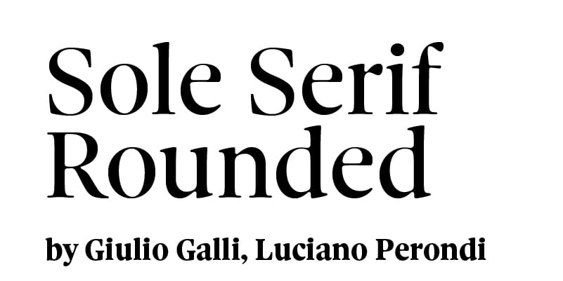 Sole Serif Rounded - Cast Type Foundry